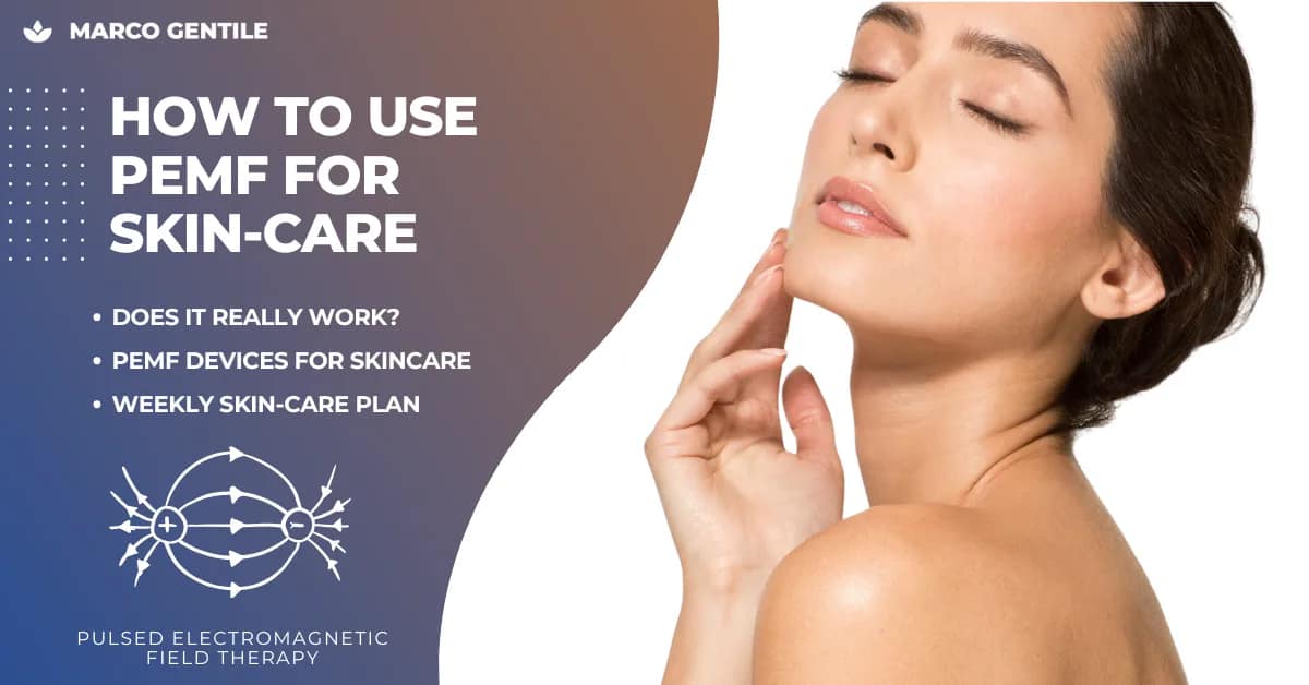 PEMF for Skin-Care: The 8 Benefits You Didn't Know About